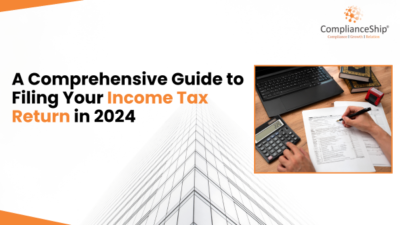 A Comprehensive Guide to Filing Your Income Tax Return in 2024 ...